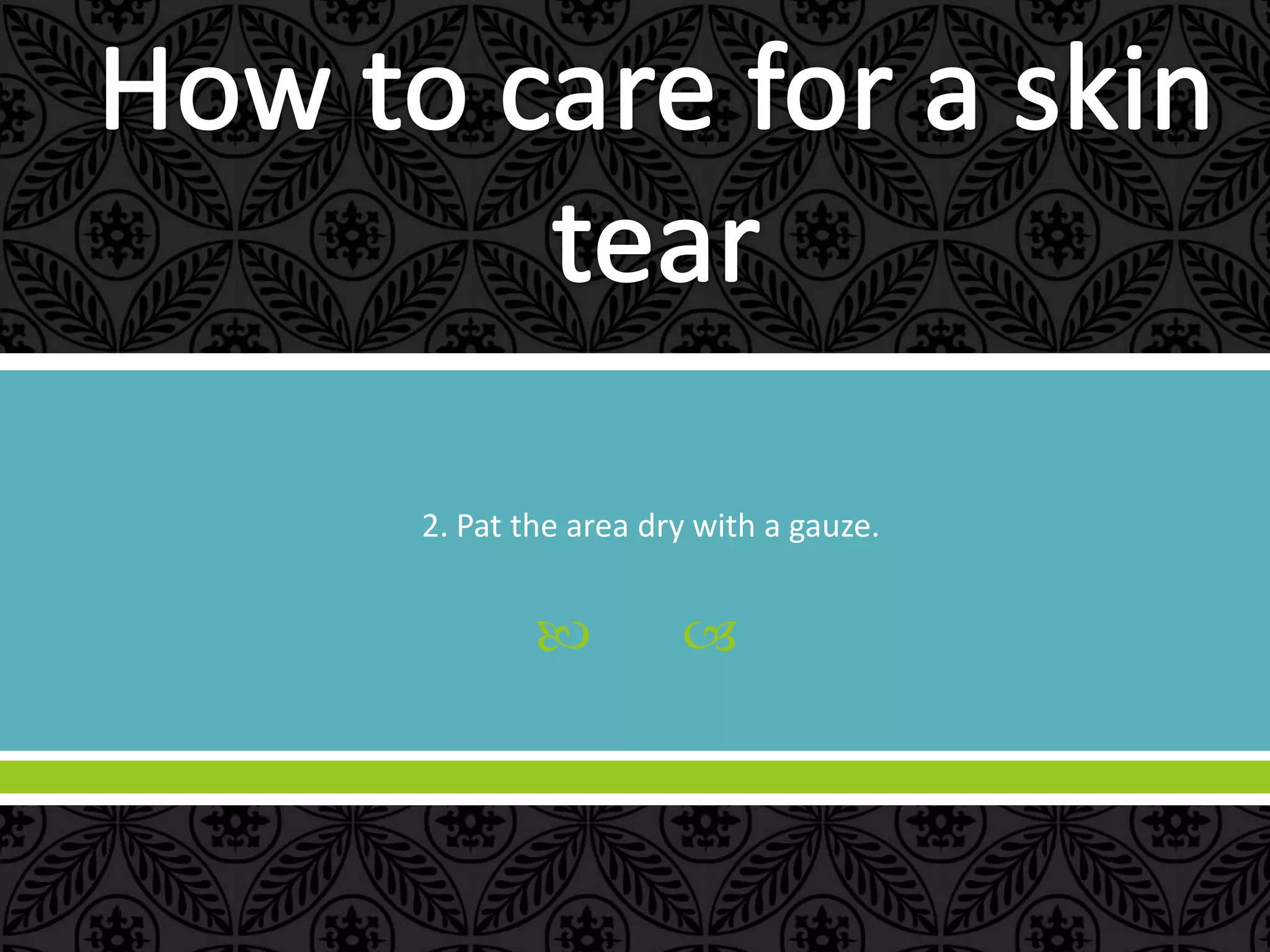 How to care for a skin tear | PPT