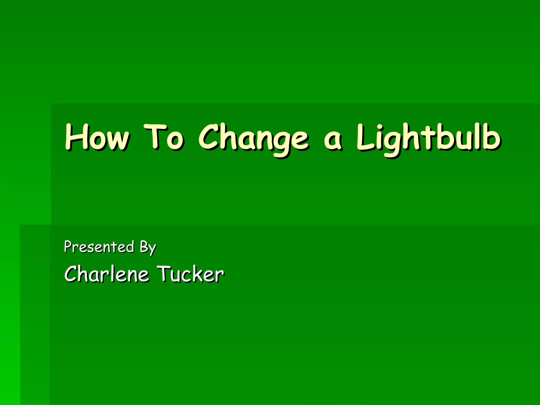 How To Change A Lightbulb | PPT