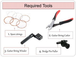 Topic I: How to Change Guitar Strings | PDF