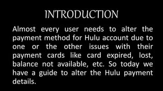 How To Change Payment Settings For Hulu? Call 1888-416-0142 | PPT