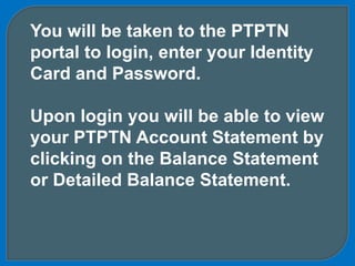 How to check ptptn loan balance | PPTX | Student Financial Aid ...