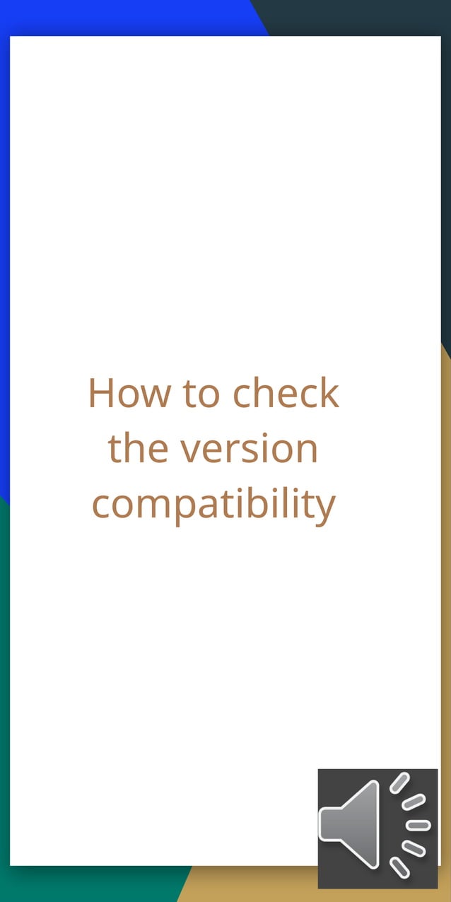 How to check the version compatibility.pptx