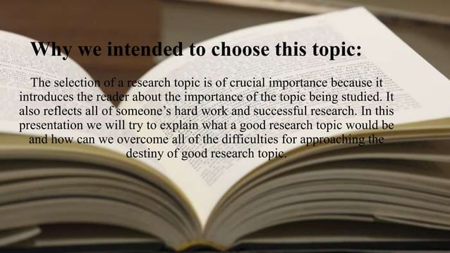 HOW TO CHOOSE OUR TOPIC.pptx
