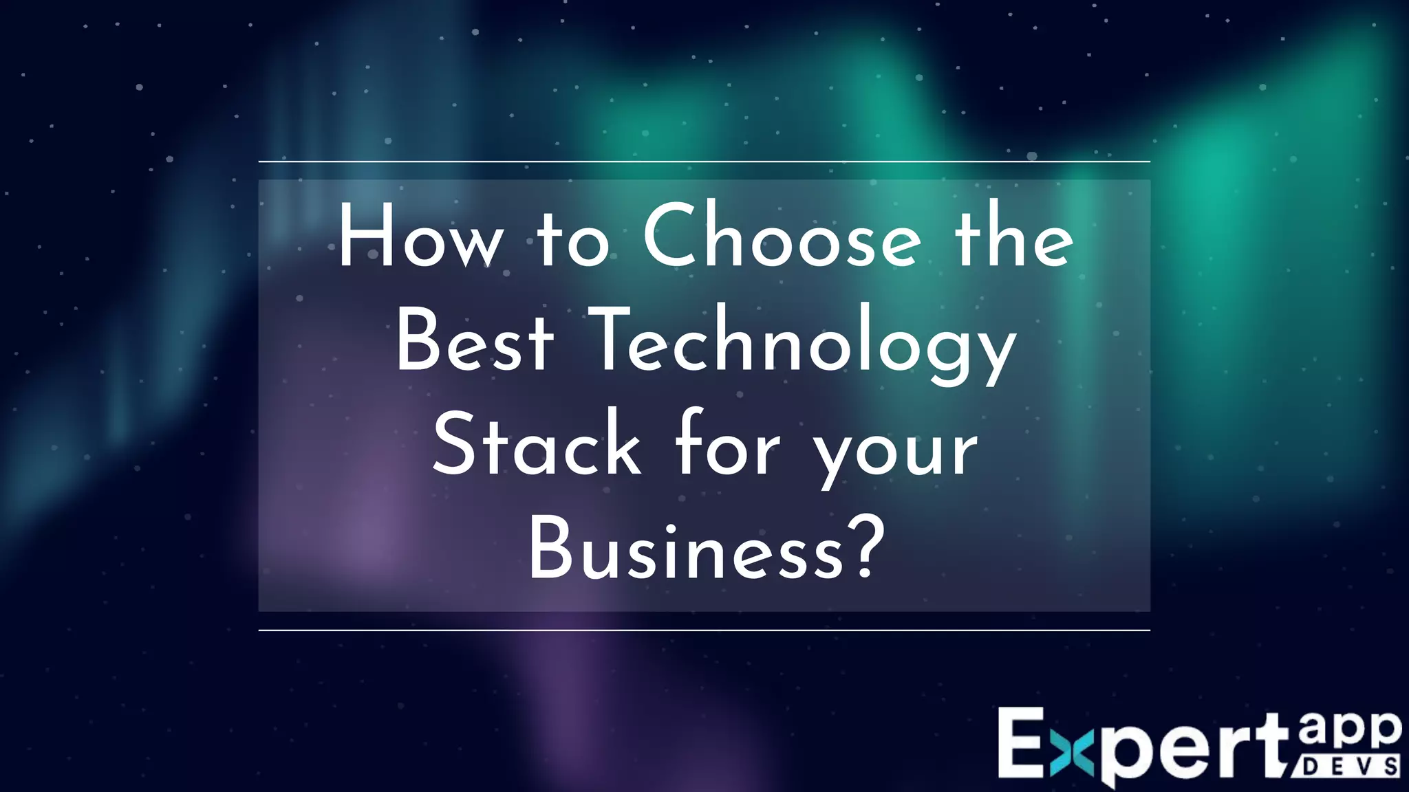 How to Choose the Best Technology Stack for your Business_.pdf
