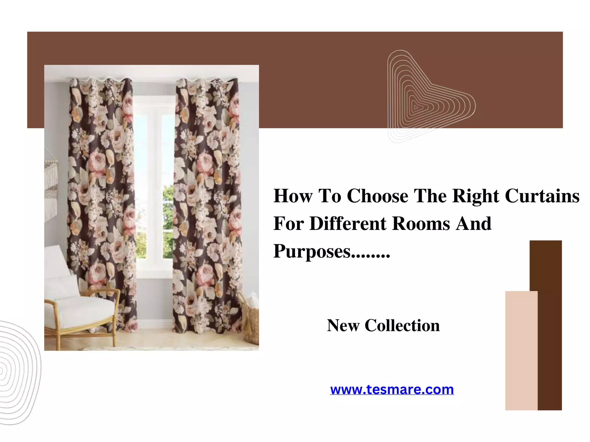 Guide to selecting the perfect curtains for your home for different rooms and purposes. | PPTX