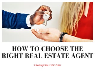 Frank Jermusek on How to Choose the Right Real Estate Agent | PDF