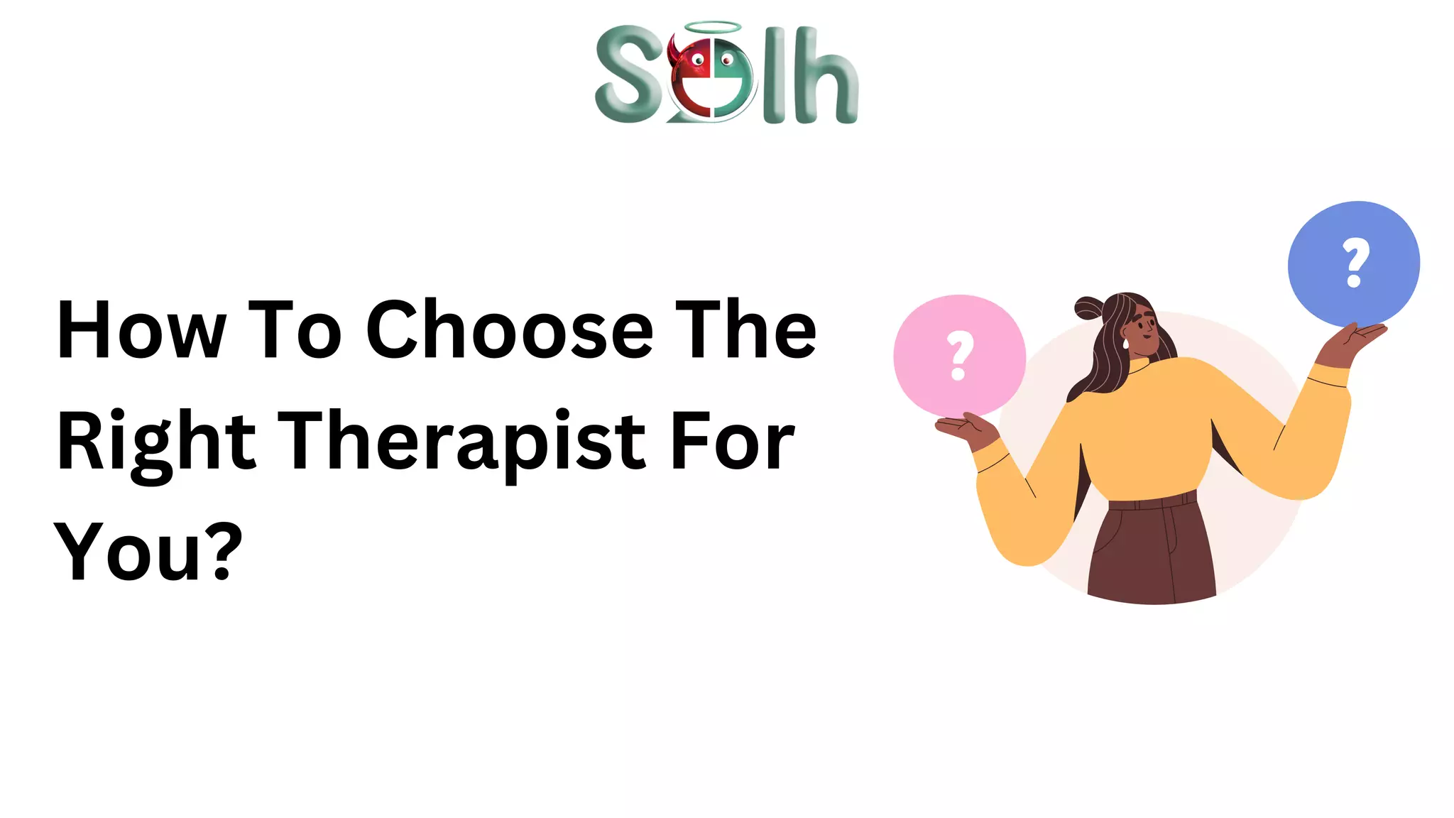 How To Choose The Right Therapist For You? | Solh Wellness | PDF