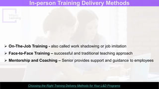 How to Choose the Right Training Delivery Methods? | PPT
