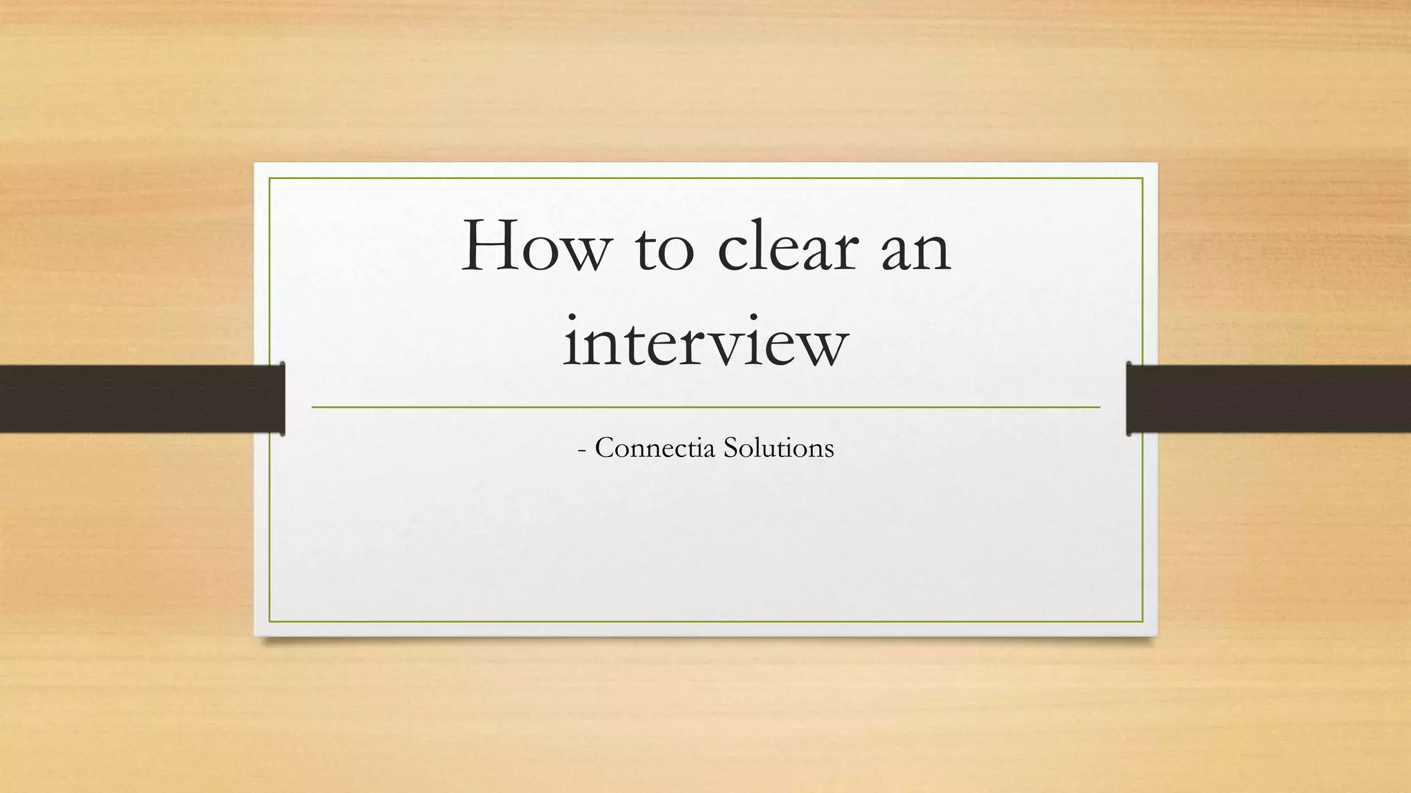 How to clear an interview | PPTX