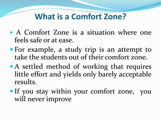 How to come out of a comfort zone ppt | PPTX