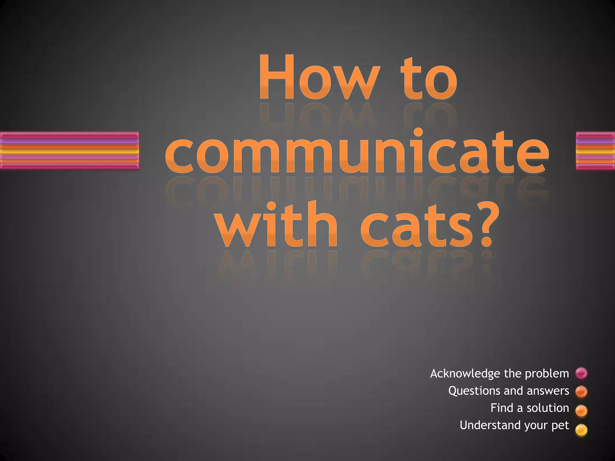 How to communicate with cats | PPT