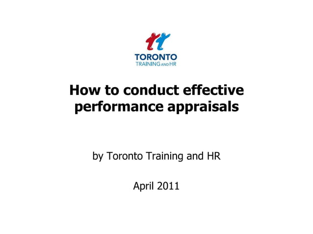 How To Conduct Effective Performance Appraisals April 2011 Ppt