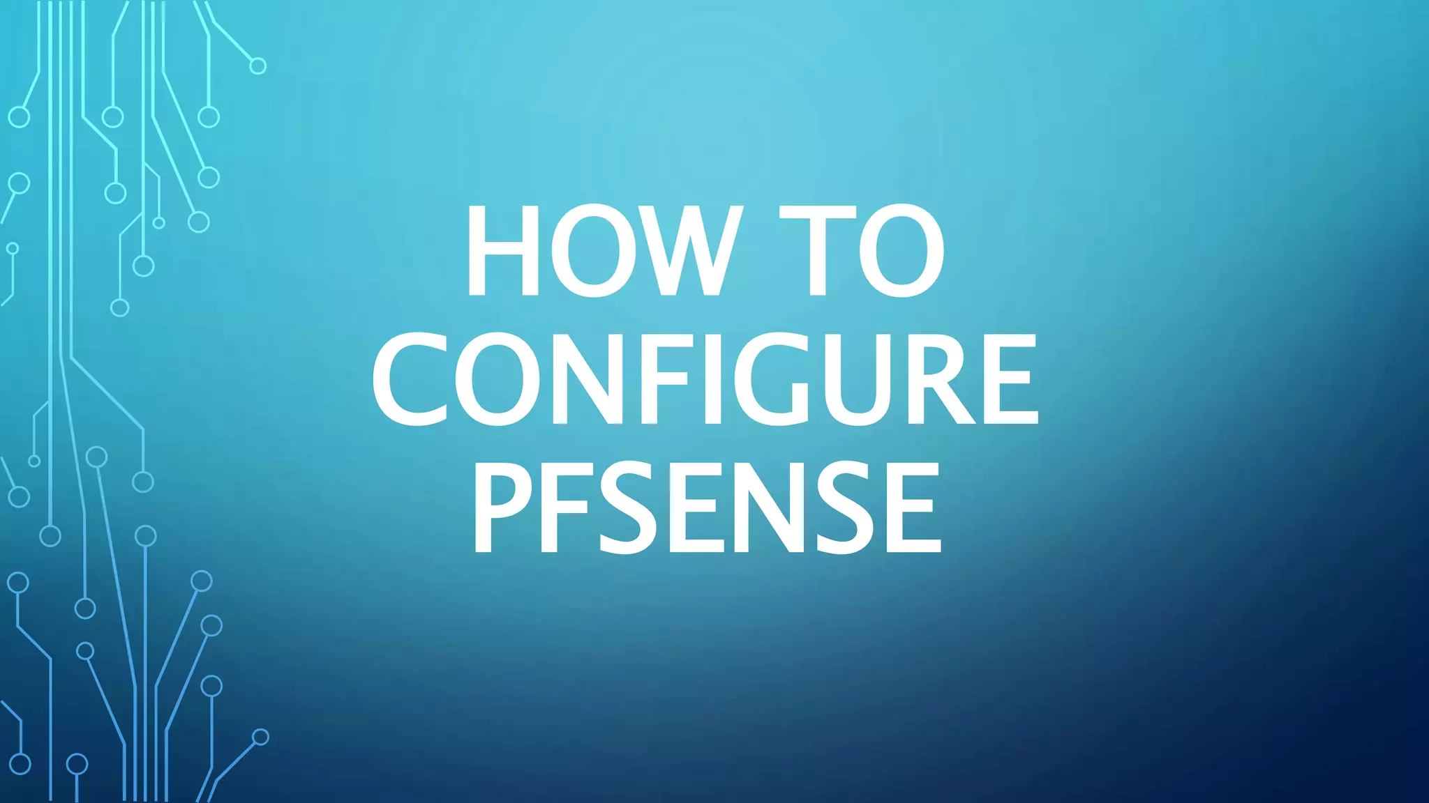 How to configure pfsense | PPTX