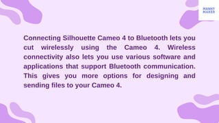 How to Connect Silhouette Cameo 4 to Bluetooth? | PDF