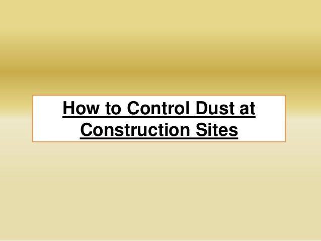 How to Control Dust at Construction Sites | PPTX