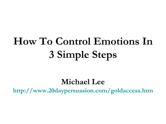 How To Control Emotions In 3 Simple Steps | PPT