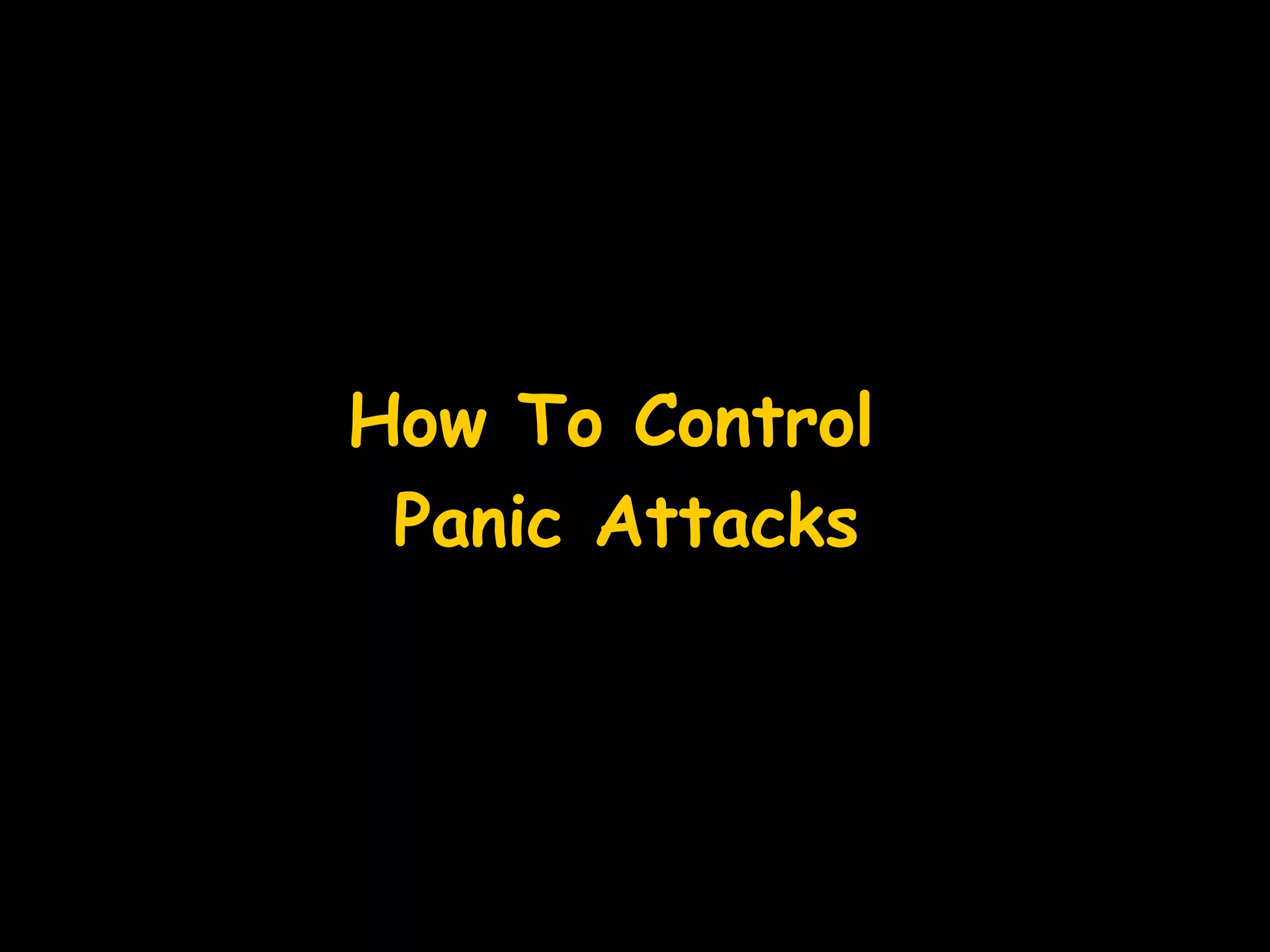 How To Control Panic Attacks | PPT