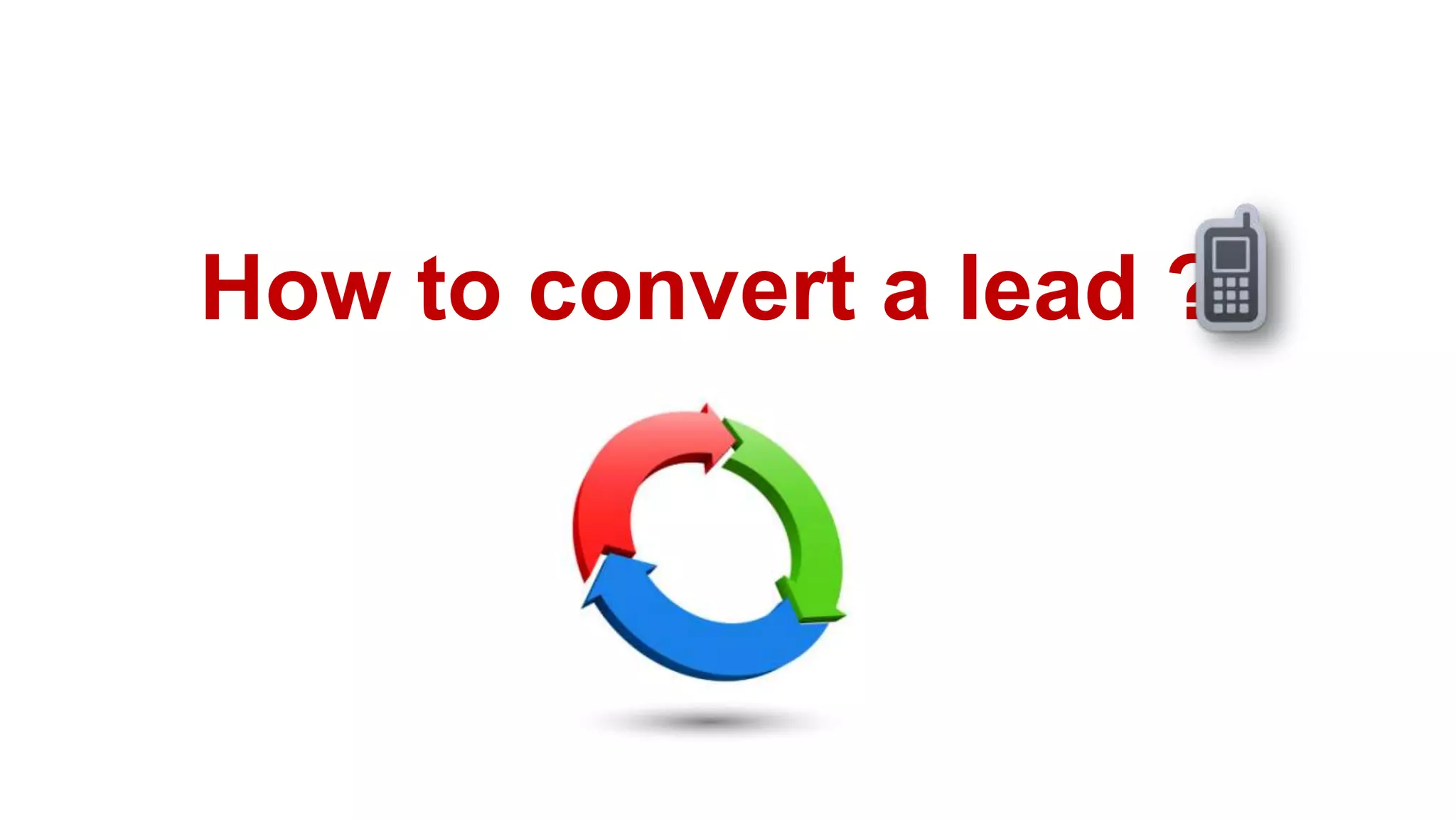 How to convert a lead ? ( A digital Perspective ) | PPTX