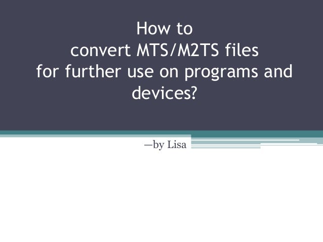 How to convert mts files on mac