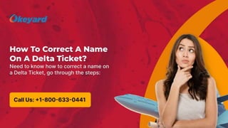 How To Correct A Name On A Delta Ticket? | PPT