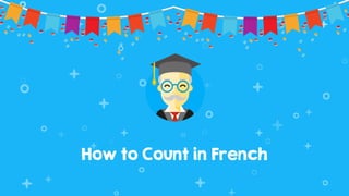 How to count in french | PDF | National & Civic Holidays | Holidays