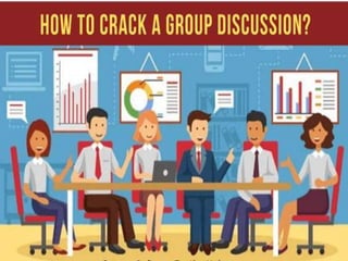 How to Crack a GROUP DISCUSSION: DOs and DONTs of GD | PPTX