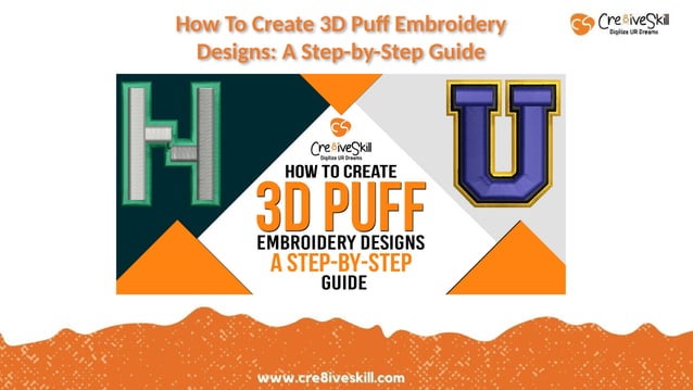 How To Create 3D Puff Embroidery Designs A Step-by-Step Guides.pptx