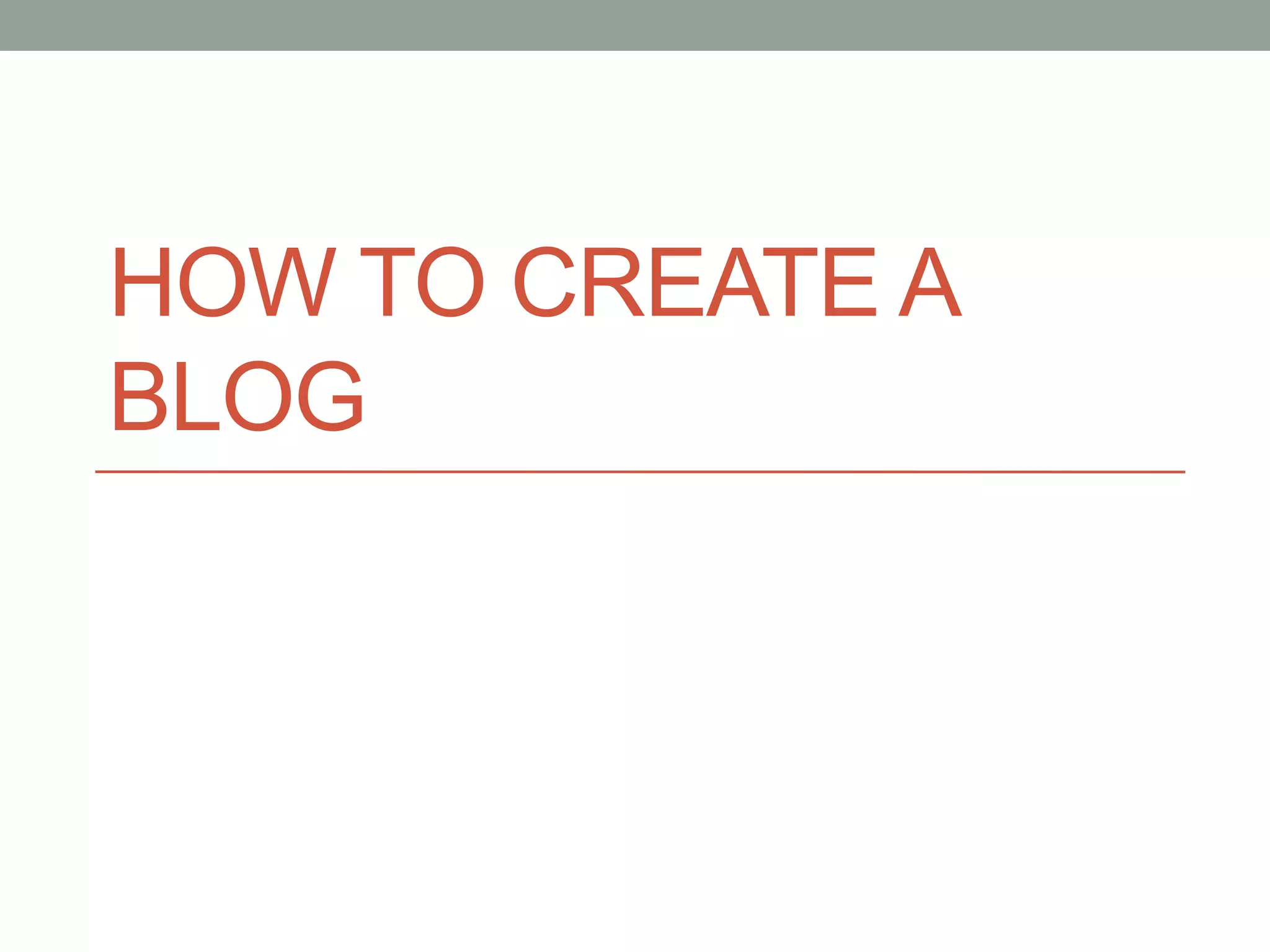 How to create a blog | PPTX