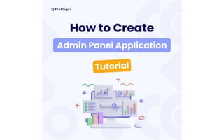 How to Create Admin Panel Application [Tutorial] | PPT
