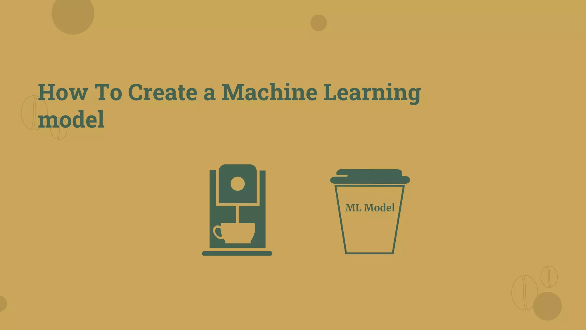 How to create a good machine learning model Modern akademy seminar.pptx