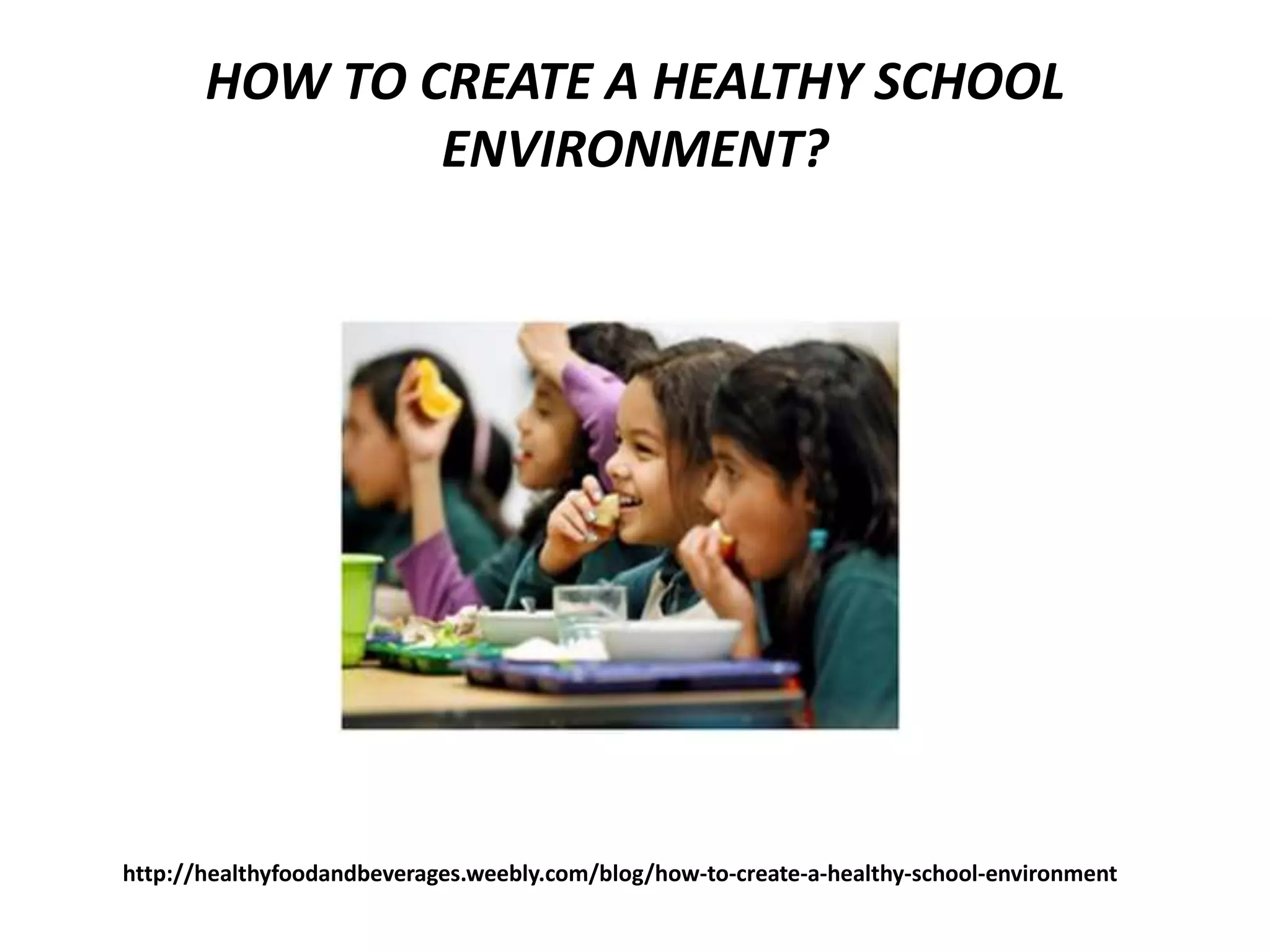 How to create a healthy school environment | PPT