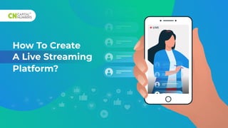 How To Create A Live Streaming Platform? | PDF | Social Networking ...