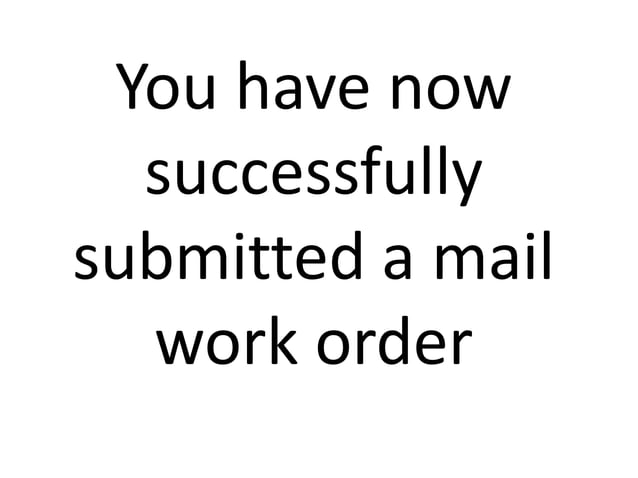 How to Submit a Mail Work Order | PPT