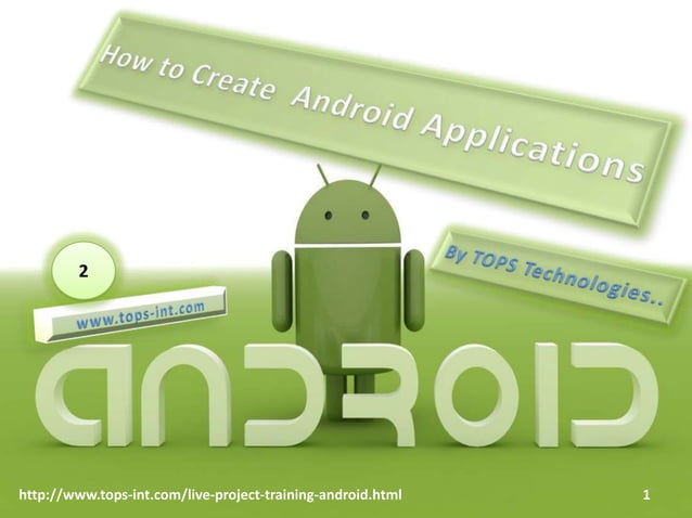 How to create android applications | PPT
