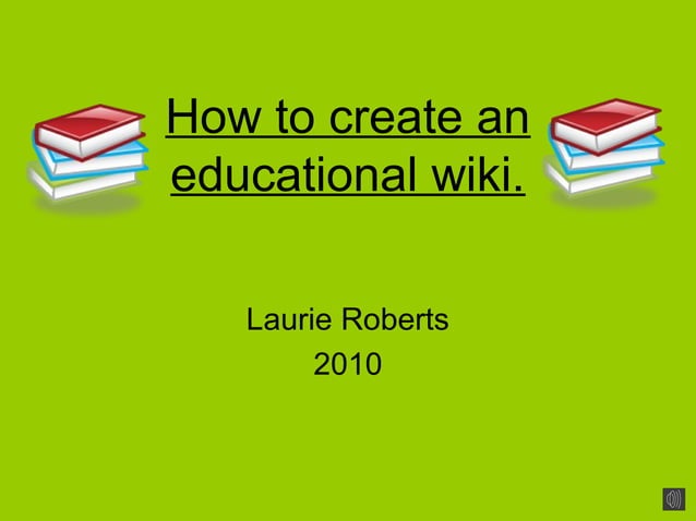 How to create an educational wiki with sound | PPT