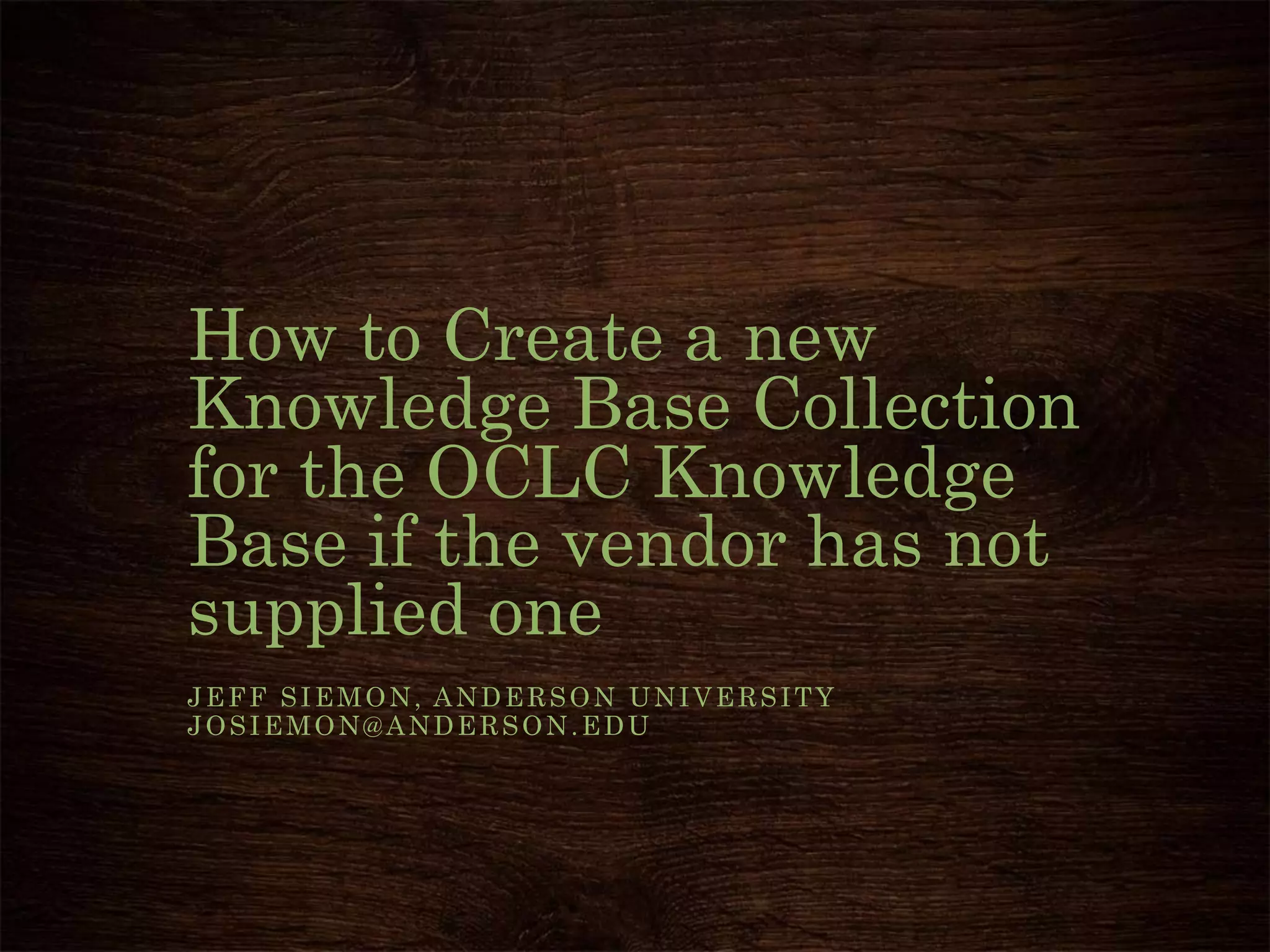 How to create a new knowledge base collection for the oclc knowledge ...