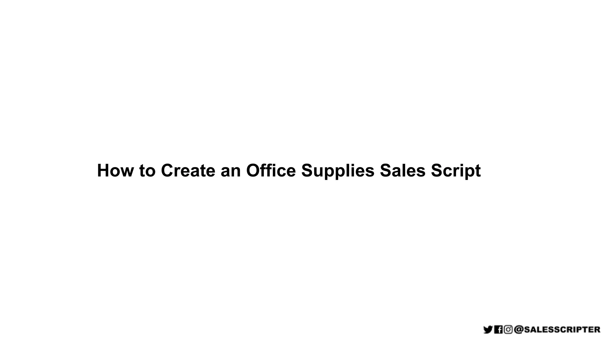How to Create an Office Supplies Sales Script | PPTX