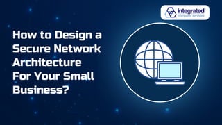 How to create a secure network architecture.pdf