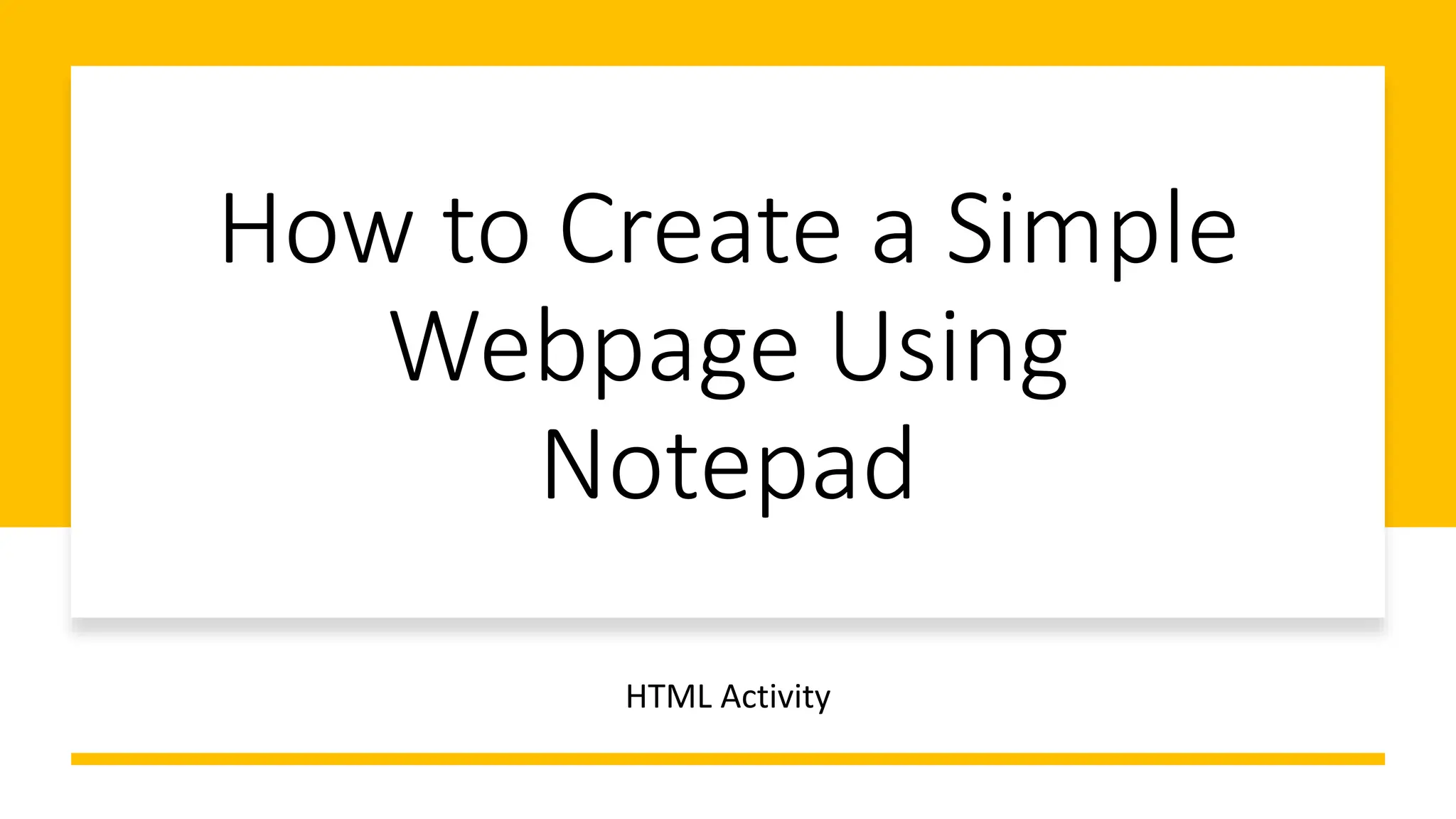 How to Create a Simple Webpage Using Notepad.pptx