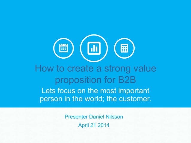 How to Create a Strong Value Proposition Design for B2B - It's all about the customer | PDF