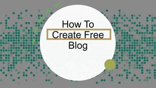 How To Create Free Blog. Easy way to create a blog web on google. blog ...