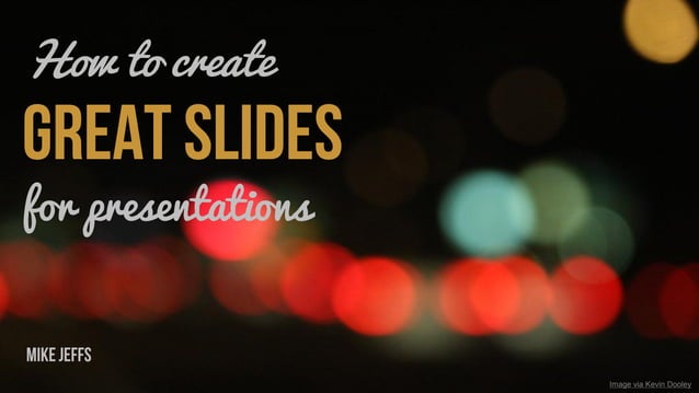 How To Create Great Slides For Presentations how-to-create-great-slides-for-presentations