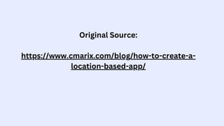 How to Create a Location-Based App | PPT