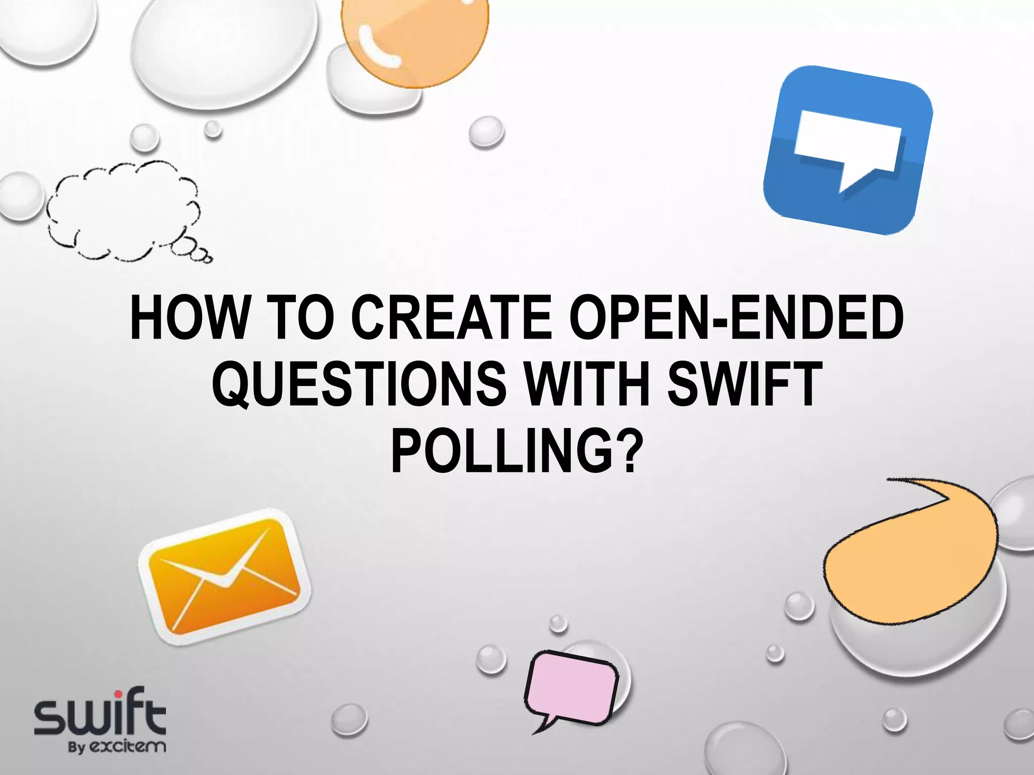 How to create open-ended questions with Swift Polling? | PPTX