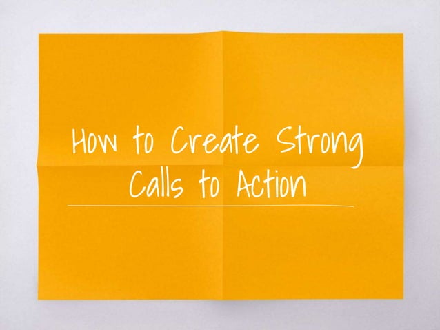 How to create strong calls to action | PPT