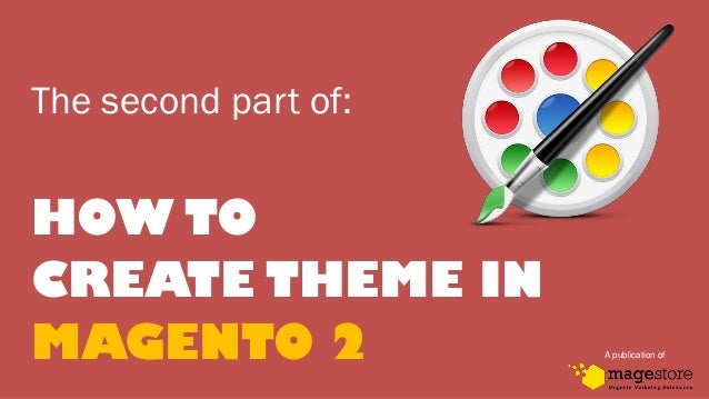 How To Create Theme In Magento 2 Part 2