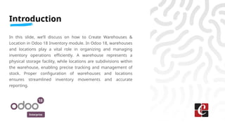 How to Create Warehouses & Location in Odoo 18 Inventory | PPTX