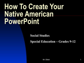 How to create your native american power point | PPT