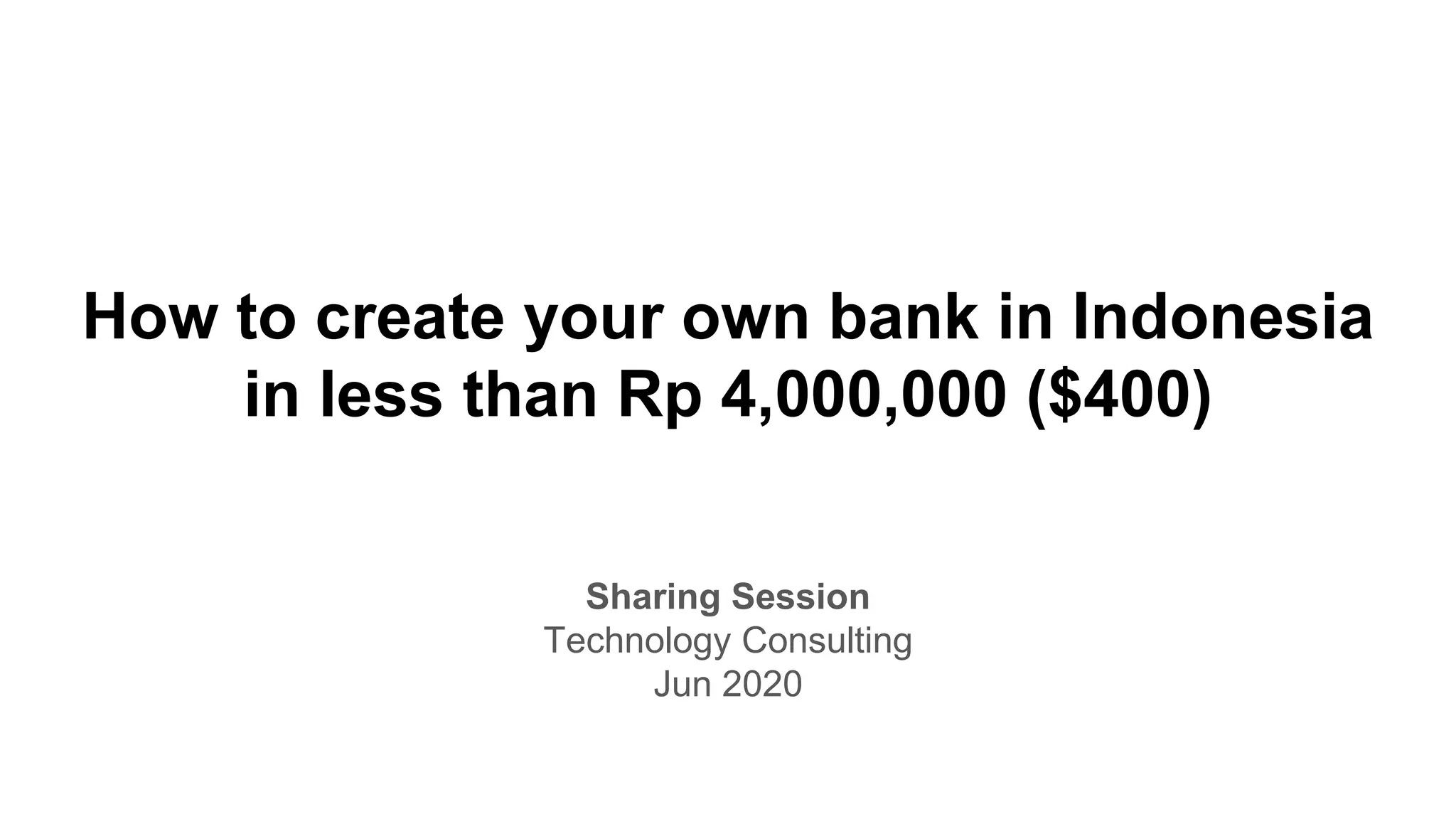 How to create your own bank in Indonesia in less than Rp 4,000,000 ...