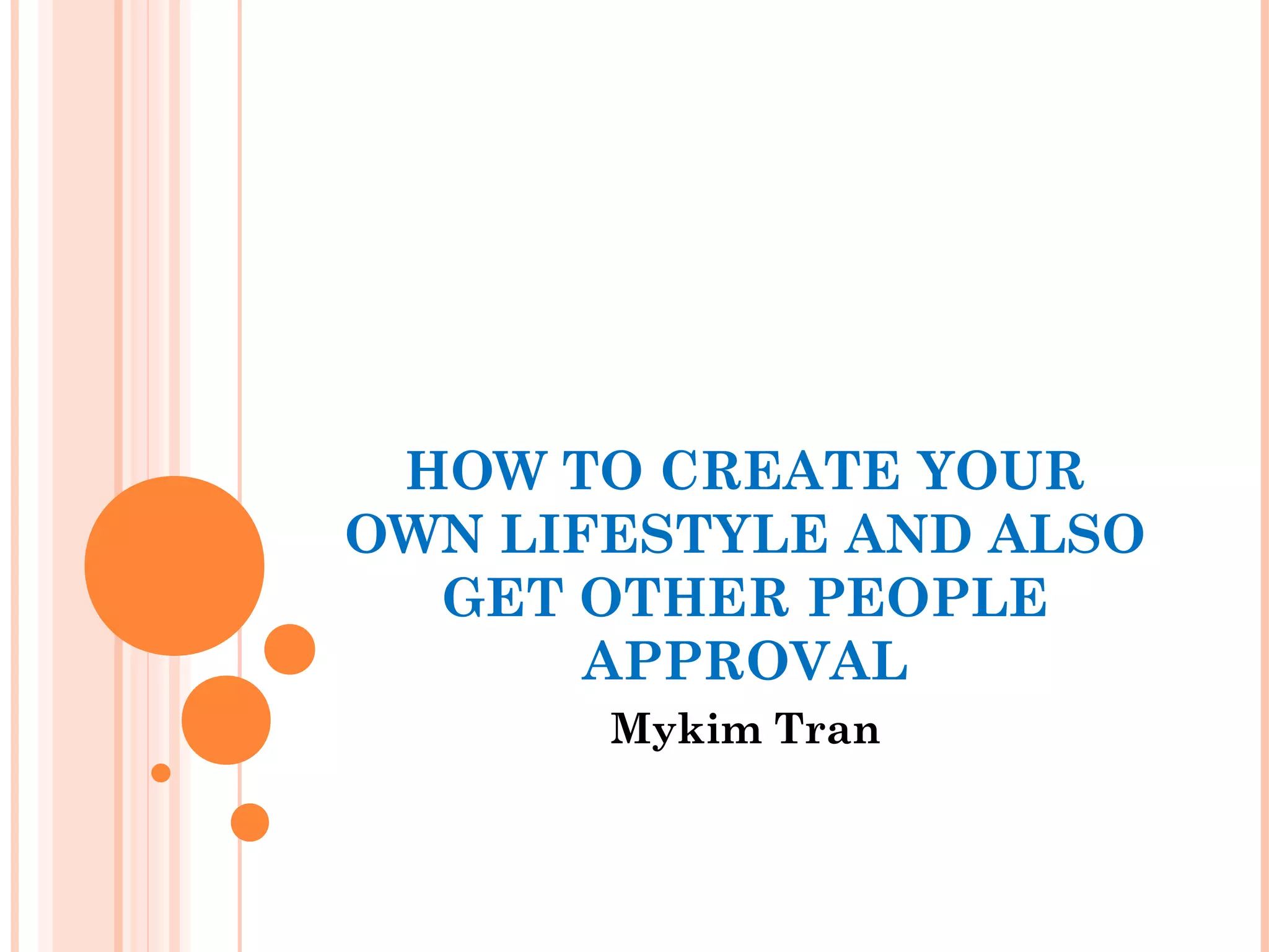How to create your own lifestyle | PPT How to create your own lifestyle | PPT